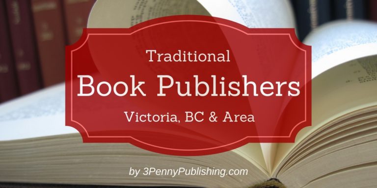 Traditional Book Publishers in Victoria BC ~ 3 Penny Publishing Traditional Book Publishers in Victoria BC ~ 3 Penny Publishing